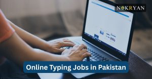 Online Typing Jobs in Pakistan – Beginner’s Guide to Earning | Nokryan.com